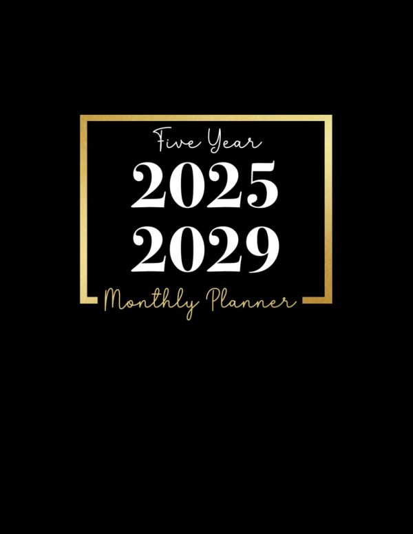 Monthly Planner 2025-2029: 5 Year Calendar Schedule Organizer with ...