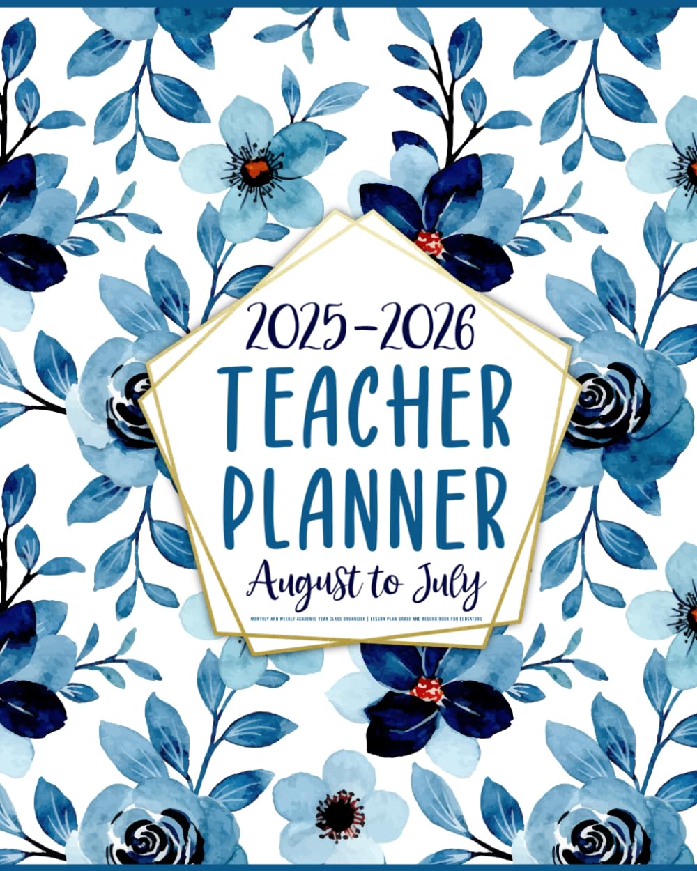 2025-2026 Teacher Planner: August to July Monthly and Weekly Academic ...
