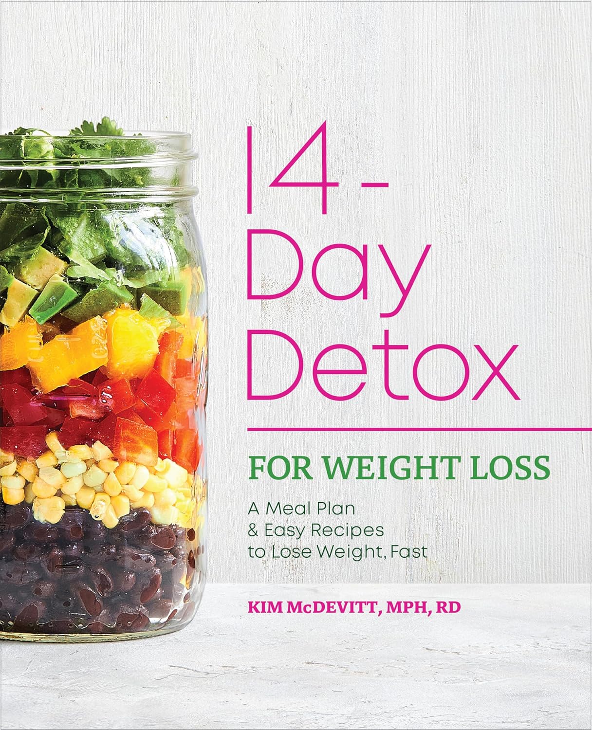 14-Day Detox for Weight Loss: A Meal Plan & Easy Recipes to Lose Weight ...