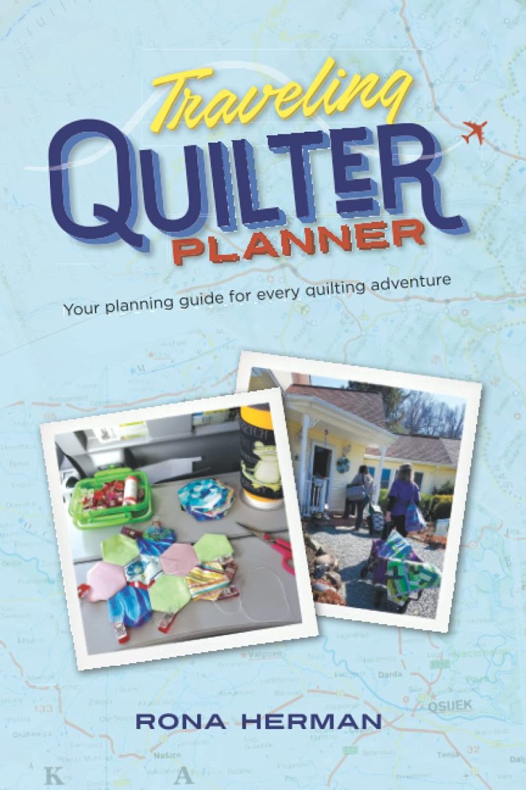 Traveling Quilter Planner: Your Planning Guide for Every Quilting Adventure