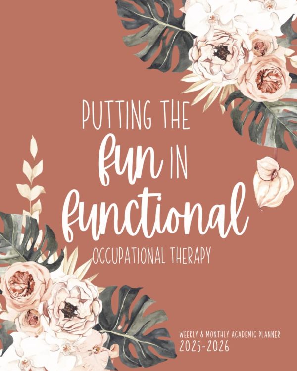 Occupational Therapy Academic Planner: Putting the Fun In Functional ...