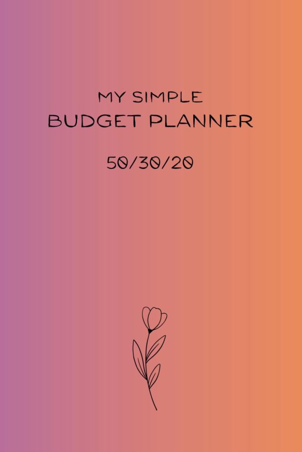 My Simple Budget Planner 50/30/20: A Journal for Tracking Money in an ...